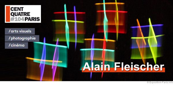 Alain Fleischer – L’Aventure générale | Expositions à Paris